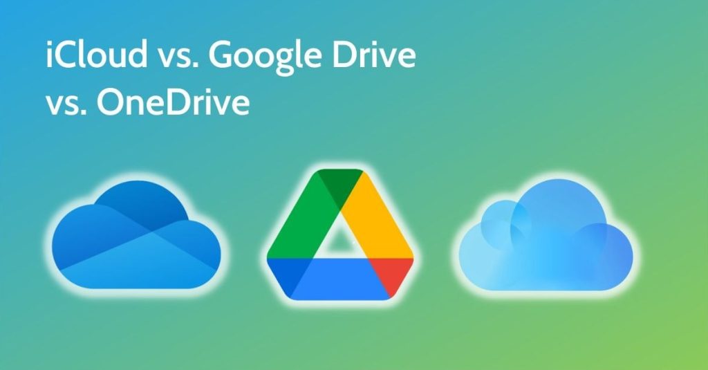 Perbedaan iCloud vs Google Drive vs OneDrive Yang Harus Kamu Tahu ...